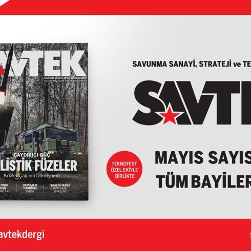 SAVTEK Dergi Mayıs sayısı çıktı!